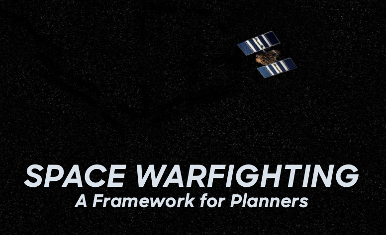 U.S. Space Force's 'Space Warfighting' Framework - USNI News